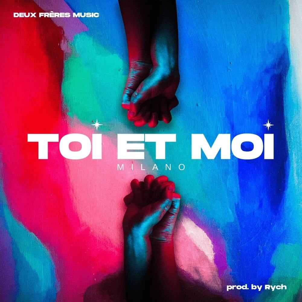 Milano - Toi et moi Lyrics | LyricsFA