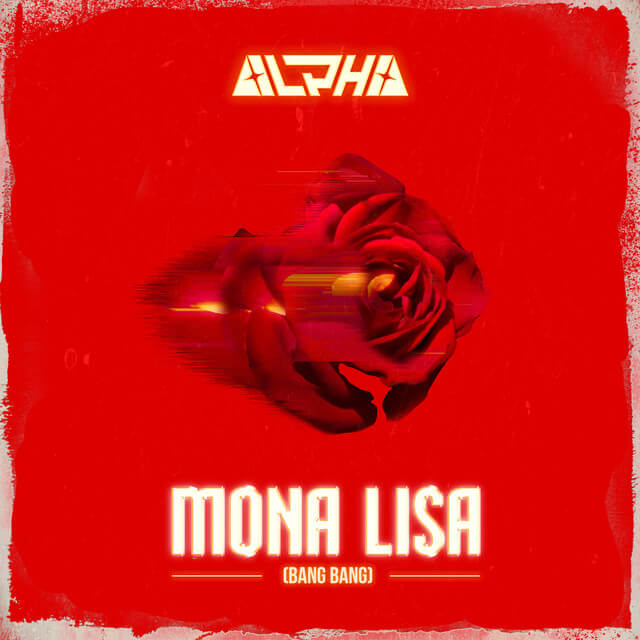 ALPHA - Mona Lisa (Bang Bang) Lyrics