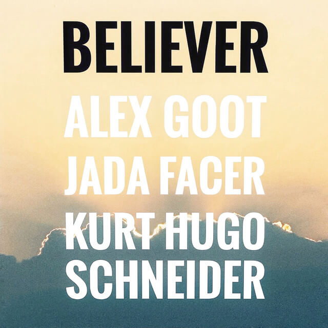 Alex Goot - Believer Lyrics