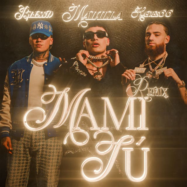 El Malilla, Blessd, Hades66 - Mami Tú (Remix) Lyrics English Translation