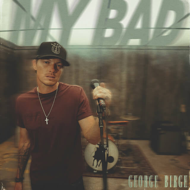 George Birge - My Bad Lyrics