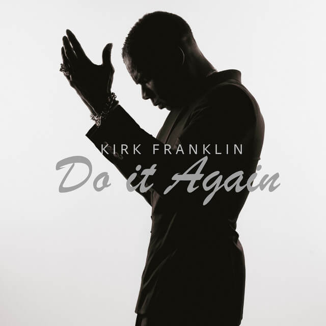 Kirk Franklin - Do It Again Lyrics