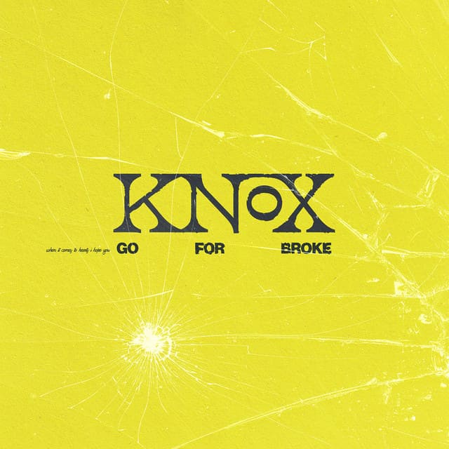 Knox - Go For Broke Lyrics