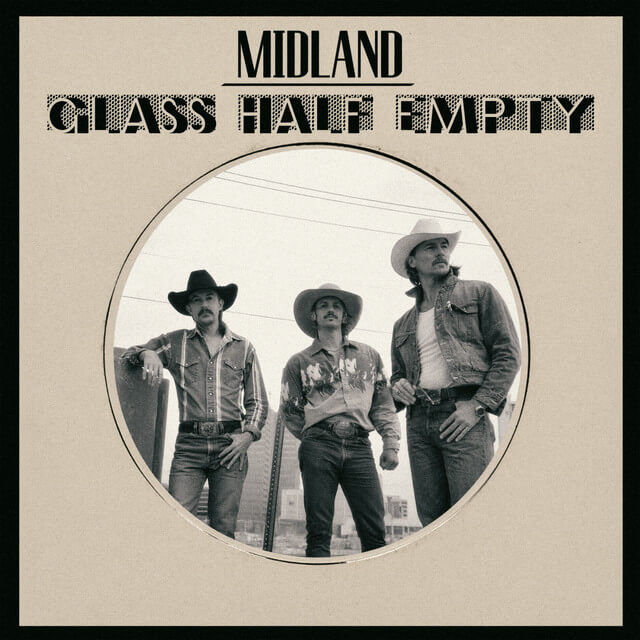 Midland - Glass Half Empty Lyrics