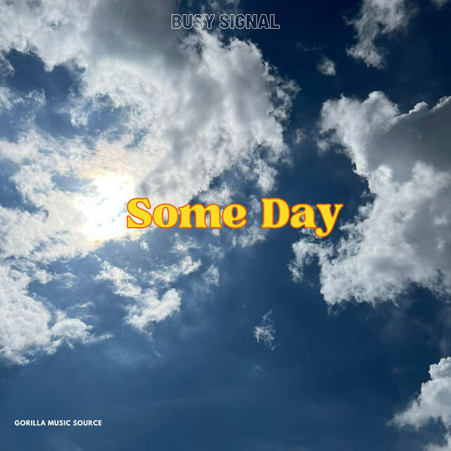 Busy Signal - Some Day Lyrics | LyricsFA